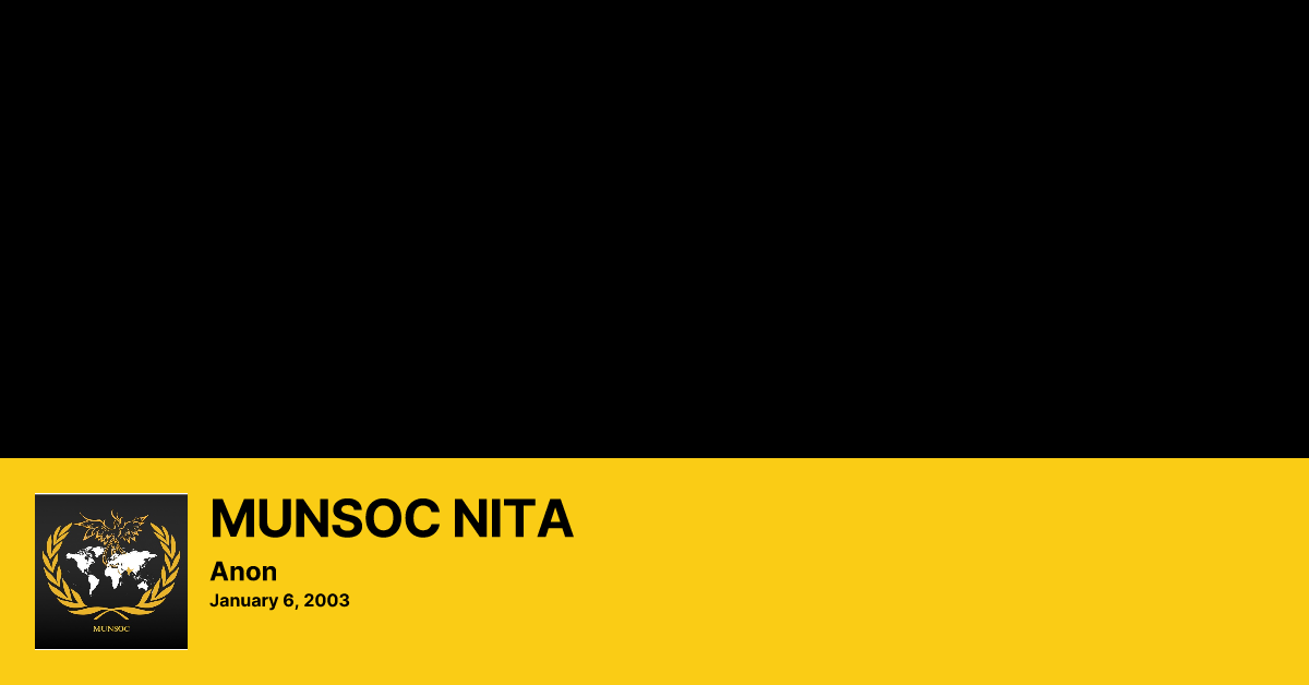 A BRIEF HISTORY OF UNITED NATIONS • MUNSOC NITA